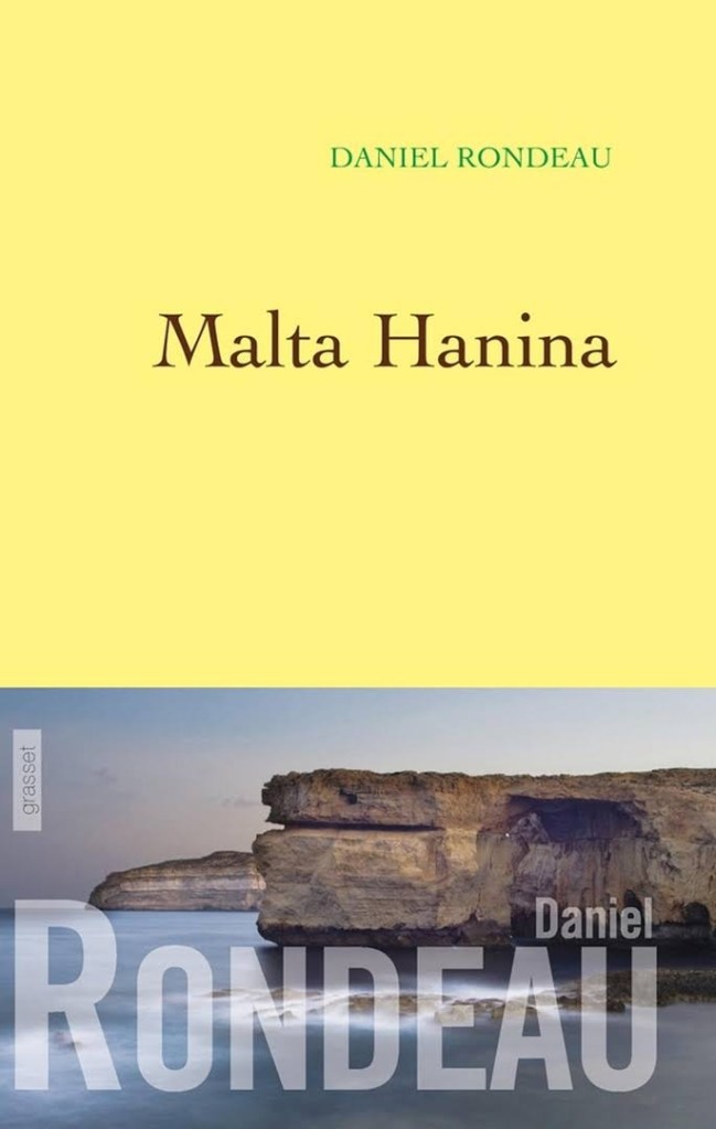 MALTA HANINA – Daniel Rondeau – Malte, la généreuse – MALTE et LA VALETTE